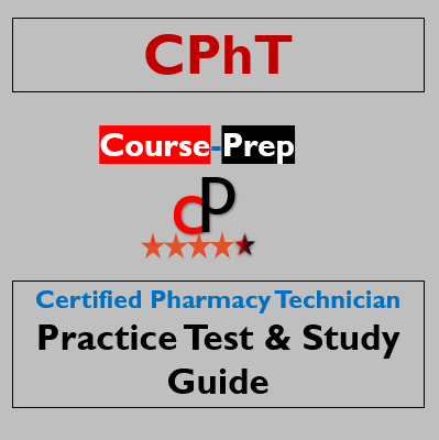 CPhT Practice Test 2024 Study Guide and Course Prep