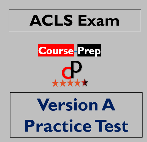 ACLS Exam Version A Practice Test Answers 2024 - Driving Theory Course Prep